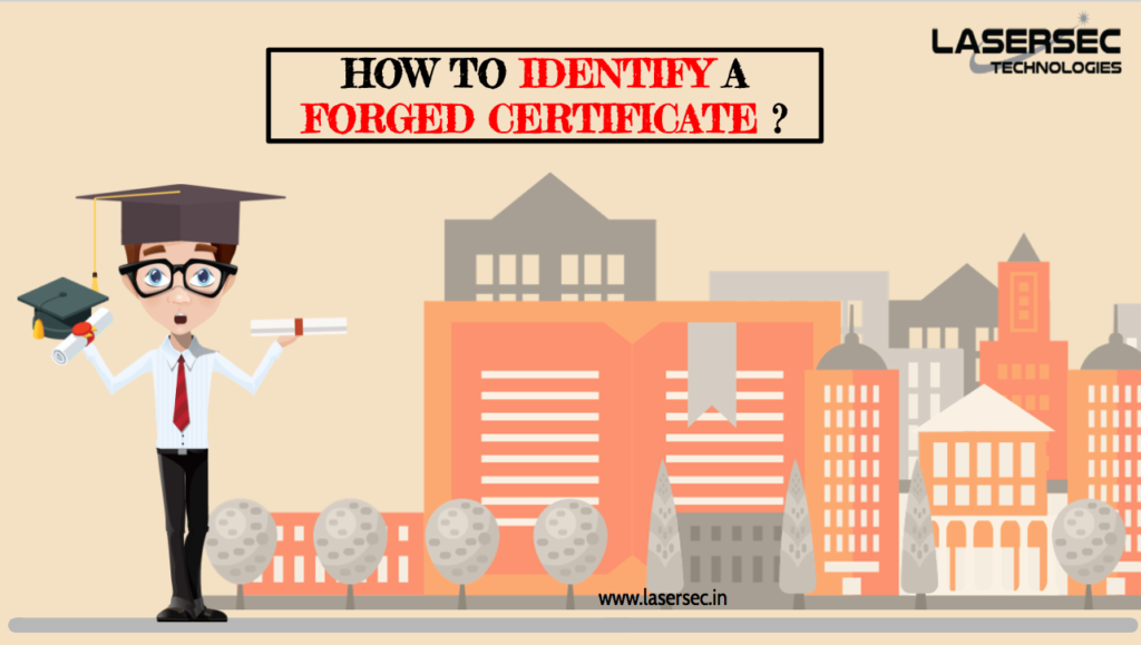 How to identify a Forged Certificate/Degree ? - Lasersec Technologies