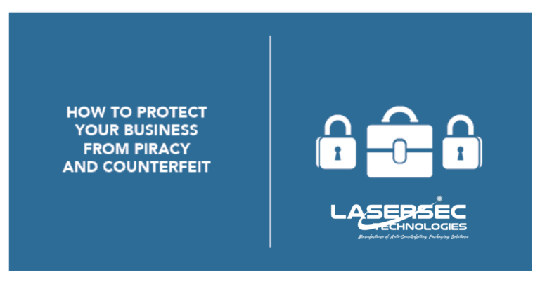 How to protect your Business from Counterfeiting? - Lasersec Technologies