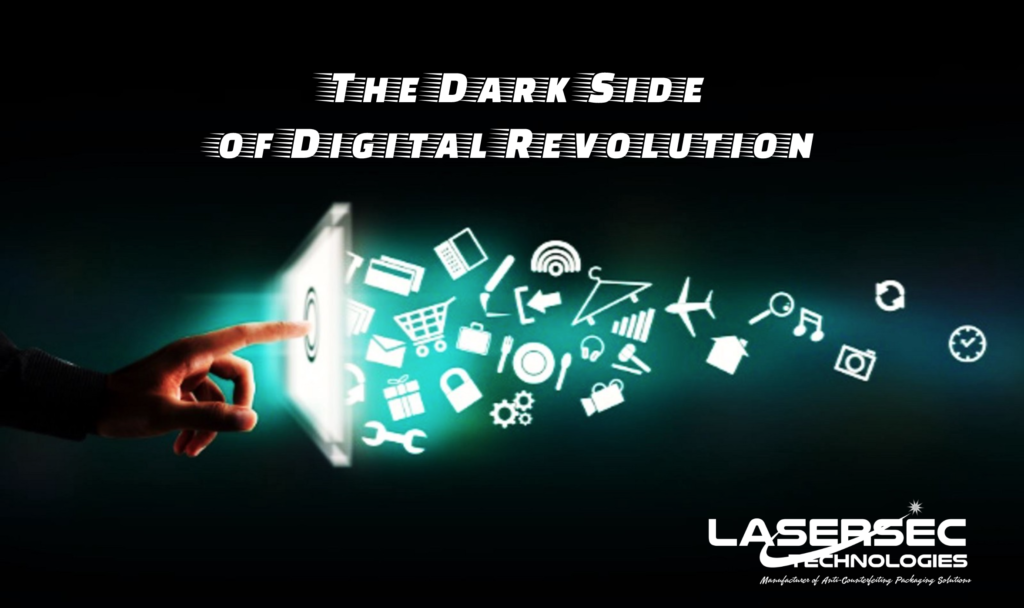 The Dark Side of Digital Revolution - Lasersec Technologies