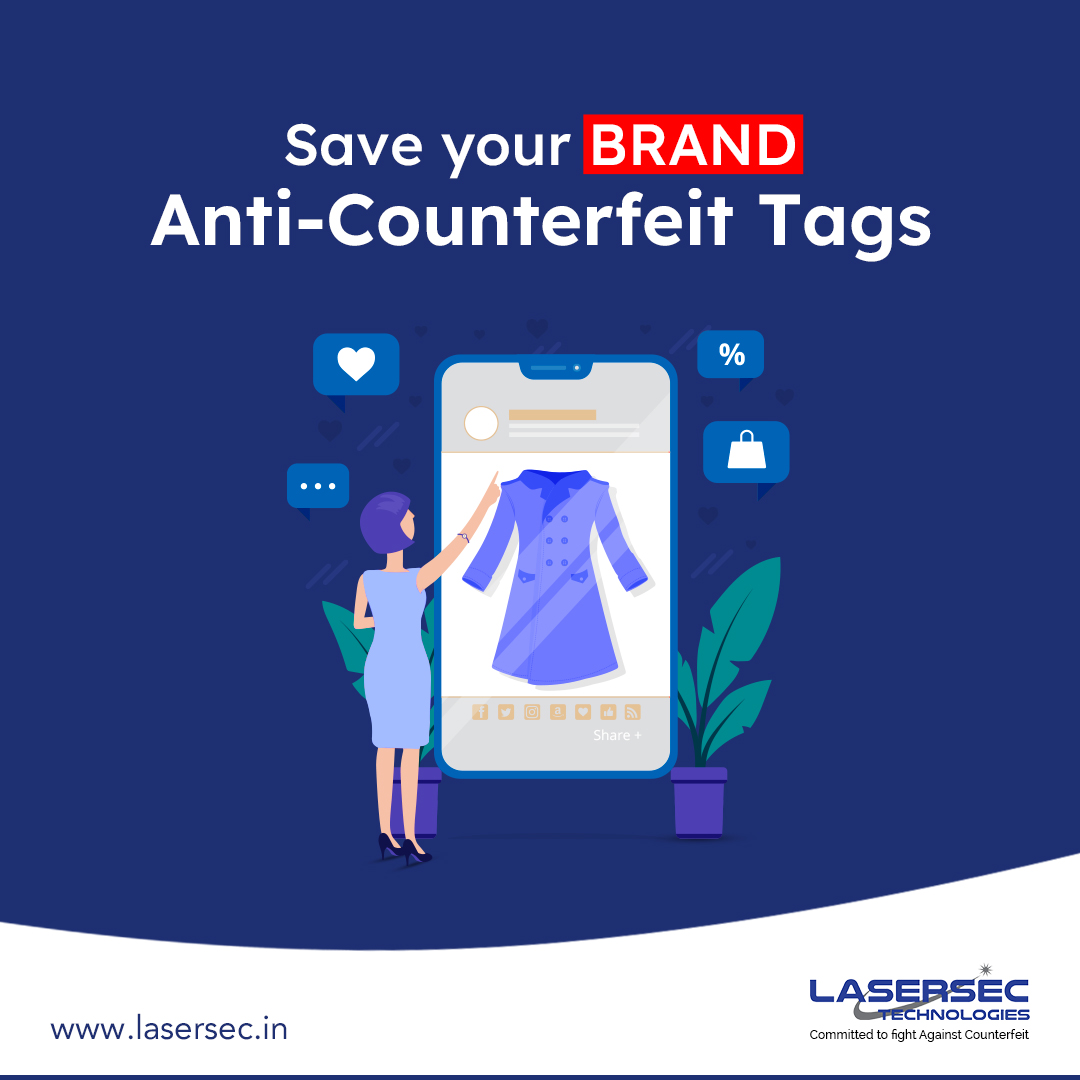 Anti-Counterfeit Tags: SAVE your BRAND - Lasersec Technologies