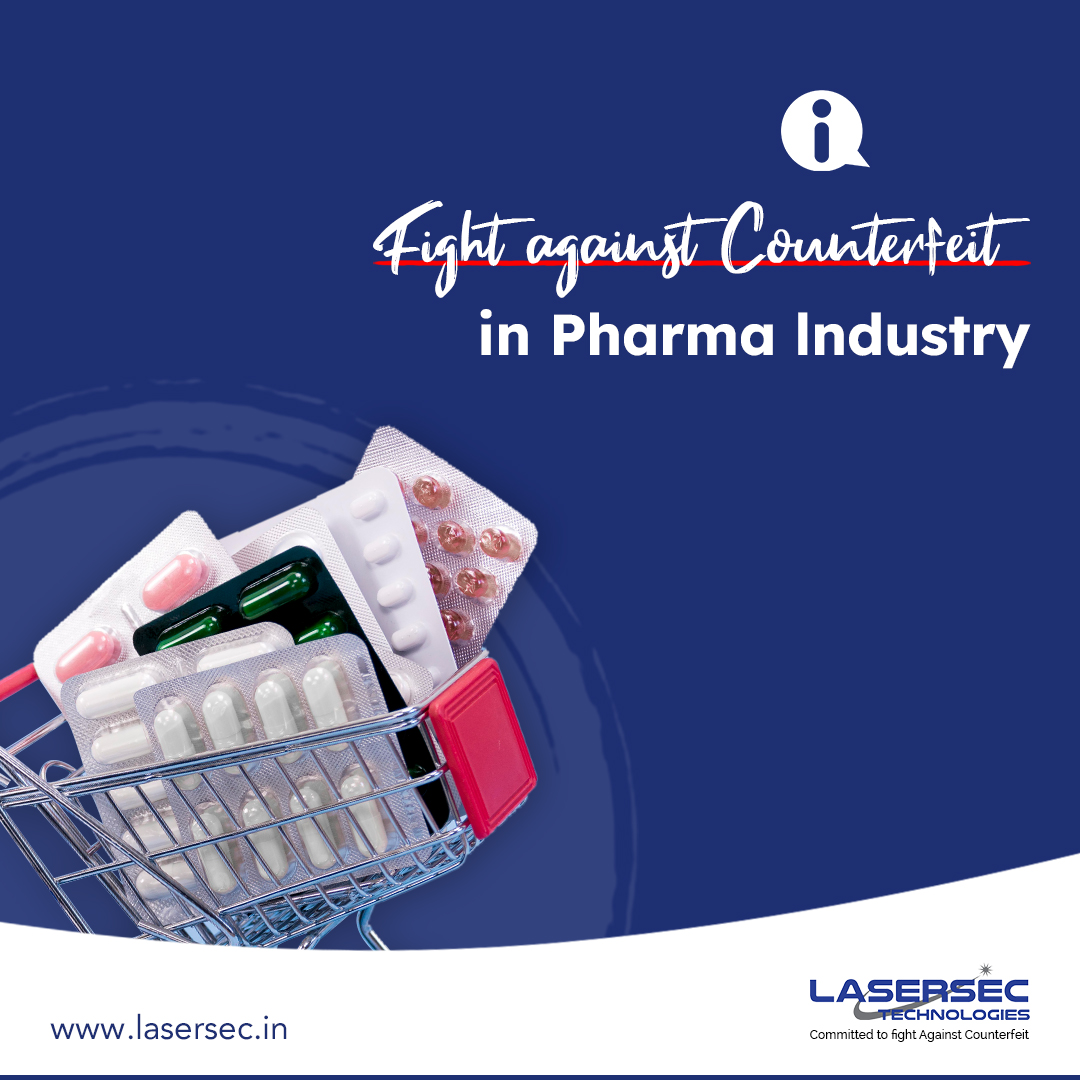 Fight against Counterfeit in Pharma Industry - Blog by Lasersec ...